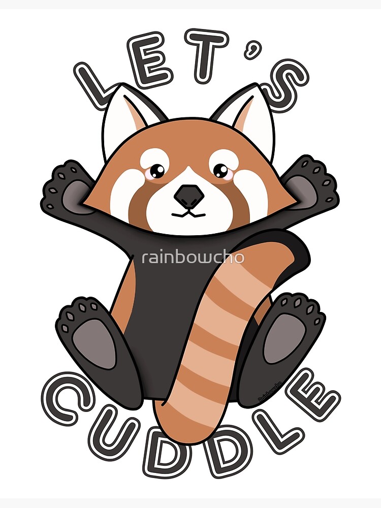 "Lets cuddle a cute red panda" Art Print by rainbowcho | Redbubble
