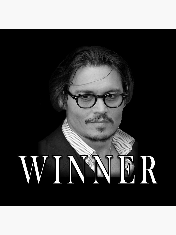 "Johnny Depp wins." Poster for Sale by RosittaBoutique | Redbubble