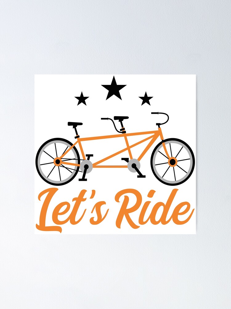 "Cute Tandem Bicycle Let's Ride Bicycle Funny" Poster for Sale by ...