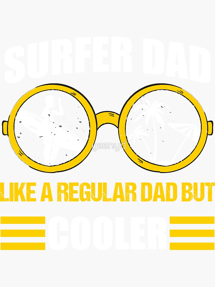 "Surfer Dad like a regular dad but cooler, Cute Gift For Surfing Dad ...