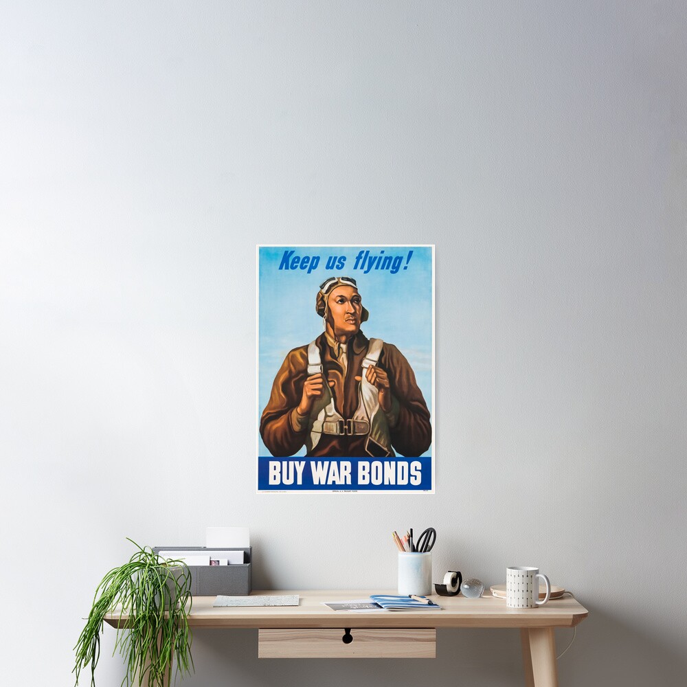 "Keep Us Flying! World War II Buy War Bonds Propaganda Tuskegee Airmen ...