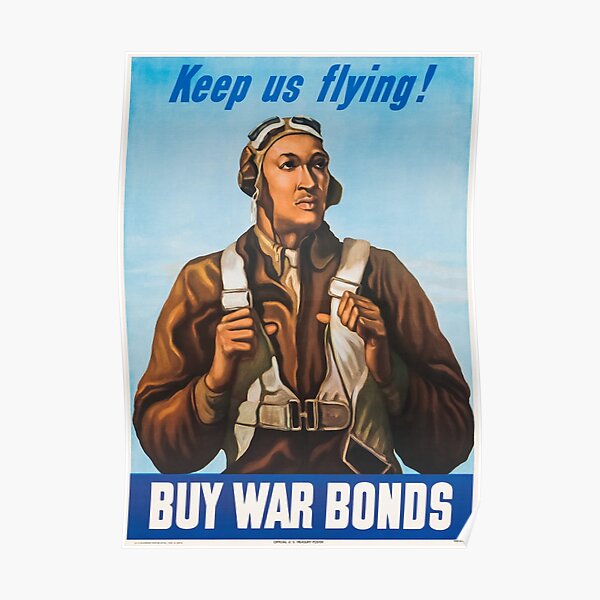 "Keep Us Flying! World War II Buy War Bonds Propaganda Tuskegee Airmen ...