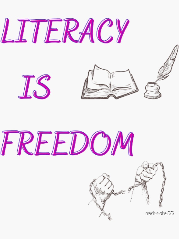 "Literacy is freedom" Sticker for Sale by nadeesha55 | Redbubble