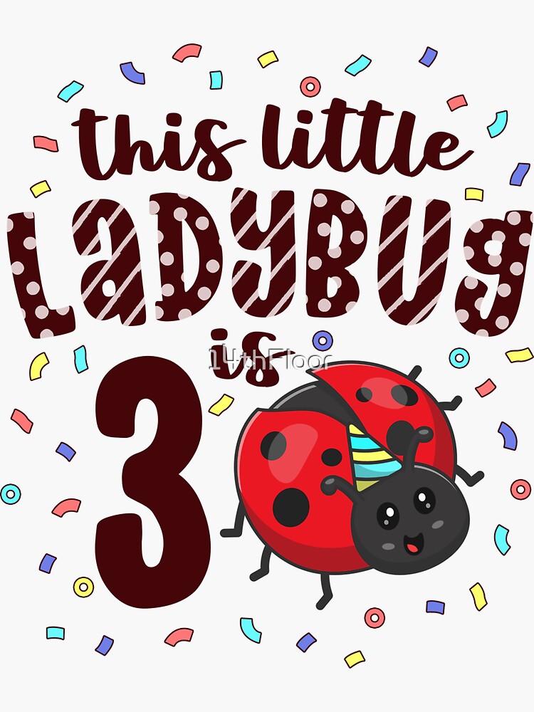 This Little Ladybug Is 3 Years Old 3rd Birthday Party Outfit Sticker this-little-ladybug-is-3-years-old-3rd-birthday-party-outfit-sticker