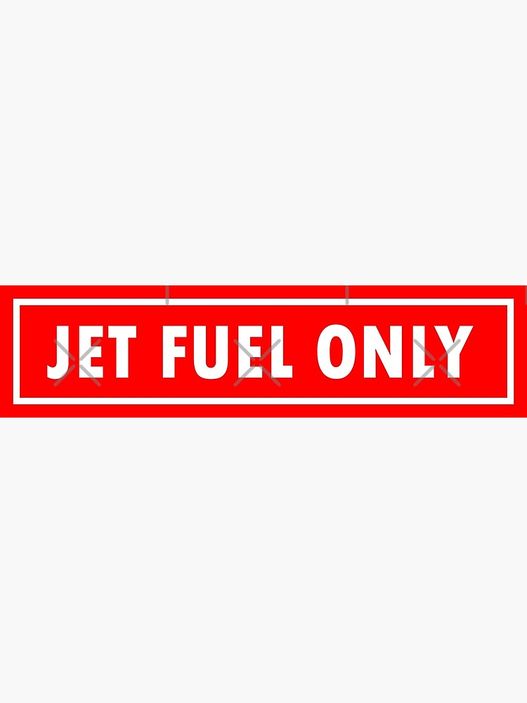 "Jet Fuel Only - Aviation Warning Label" Poster for Sale by ...