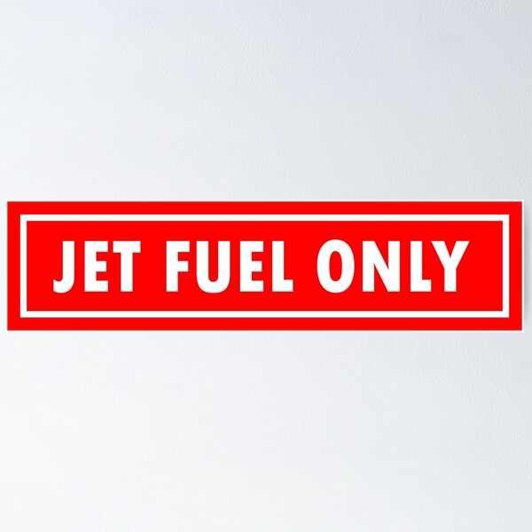 "Jet Fuel Only - Aviation Warning Label" Poster for Sale by ...