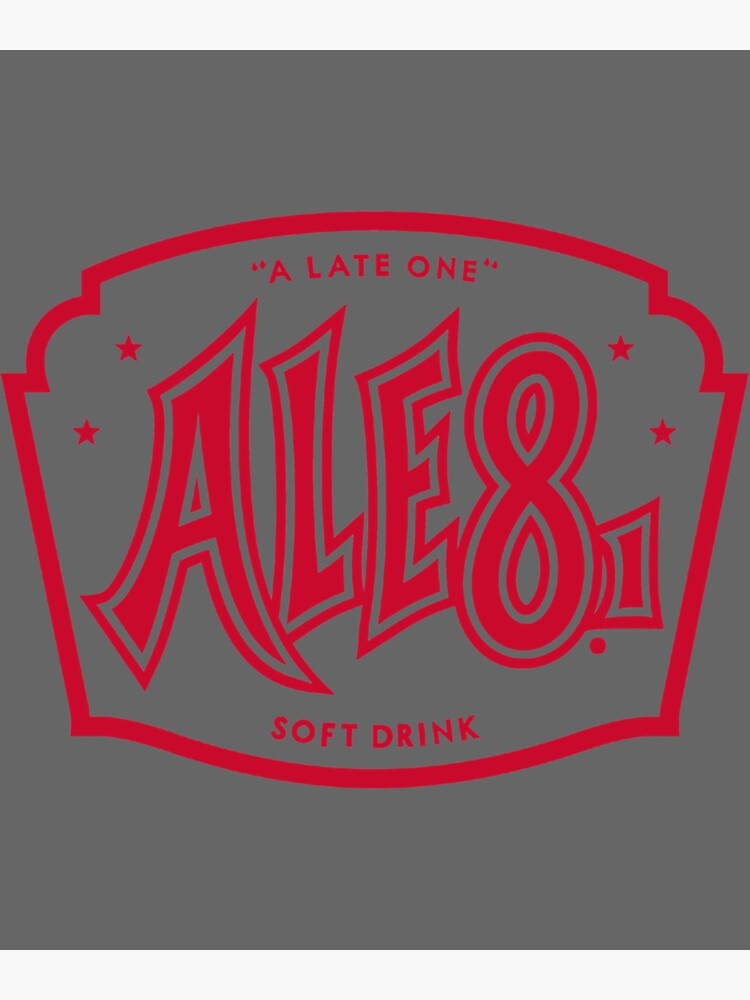 "Ale 8 One Logo" Poster for Sale by LauraAnnSlough | Redbubble