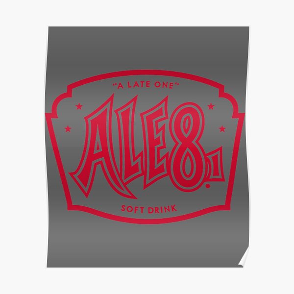 "Ale 8 One Logo" Poster for Sale by LauraAnnSlough | Redbubble