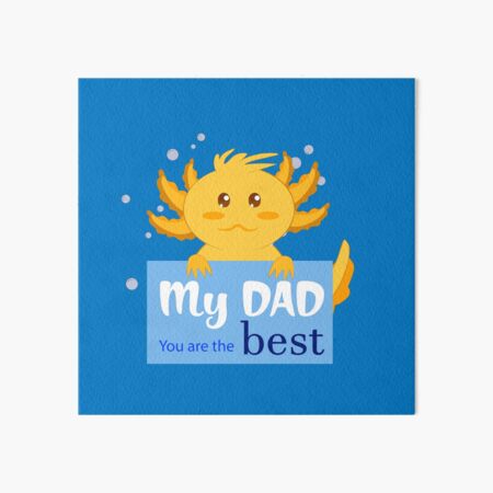 "Best fathers day gifts 2022 ,Axolotl father's day my dad you are the ...