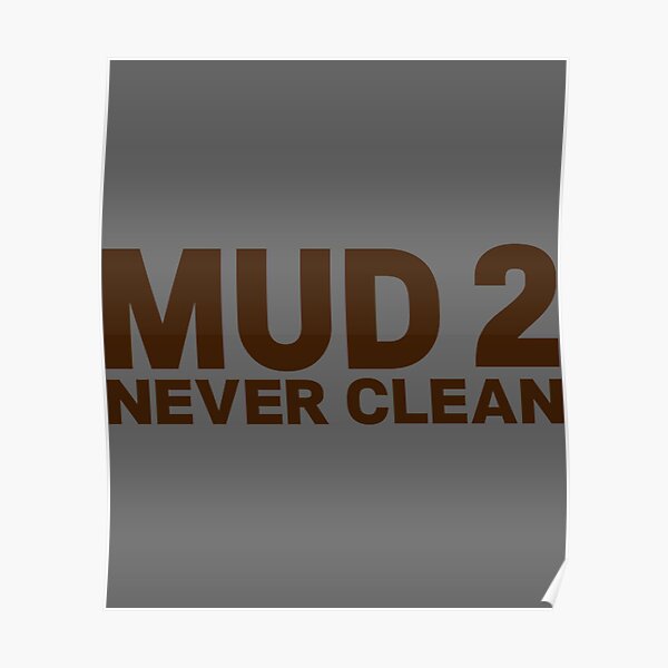 "Nathan for You - MUD 2 NEVER CLEAN " Poster for Sale by ErinKellll ...