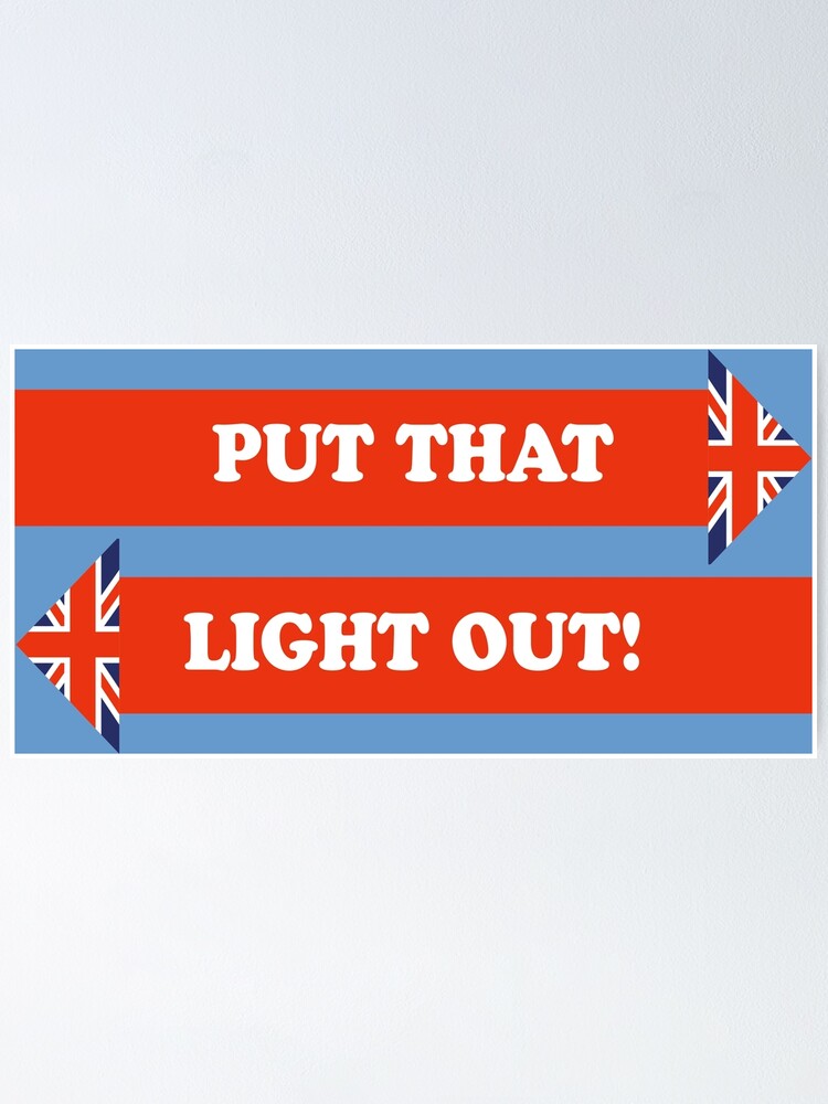 "Dad's Army –Put That Light Out!" Poster for Sale by madra | Redbubble