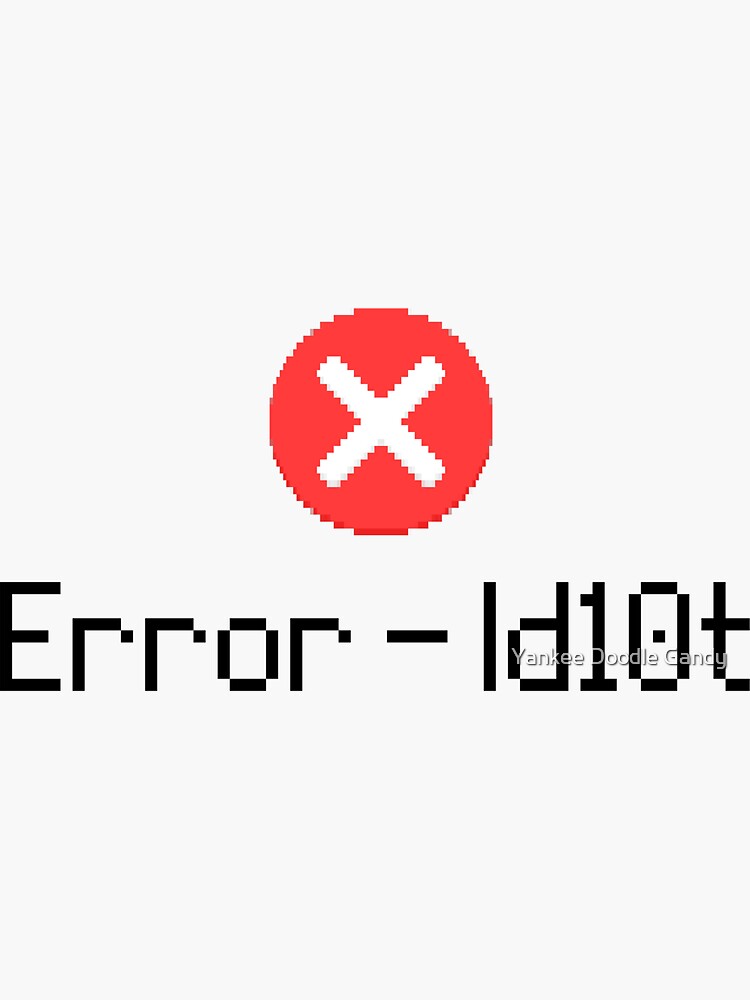 "Error - Id10t" Sticker by gandalfnz | Redbubble