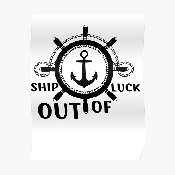 "Ship Out Of Luck | Boat Puns | Funny Nautical Puns | Gifts For Boat ...