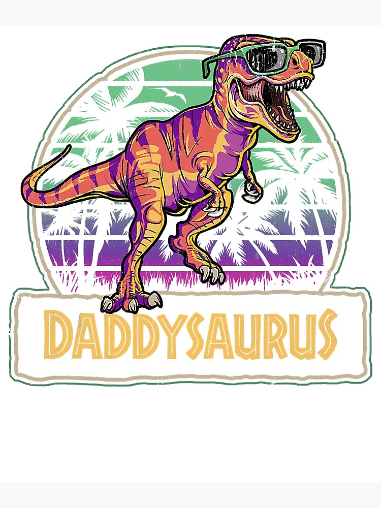 "Daddysaurus T Rex Dinosaur Daddy Saurus Family Matching" Poster for ...
