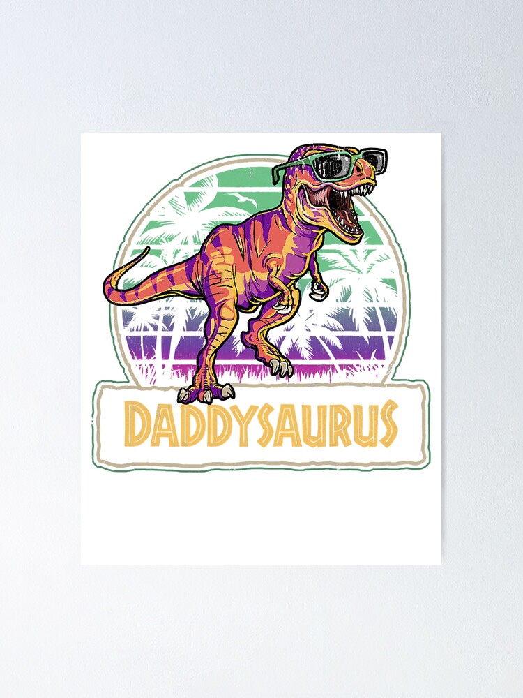 "Daddysaurus T Rex Dinosaur Daddy Saurus Family Matching" Poster for ...