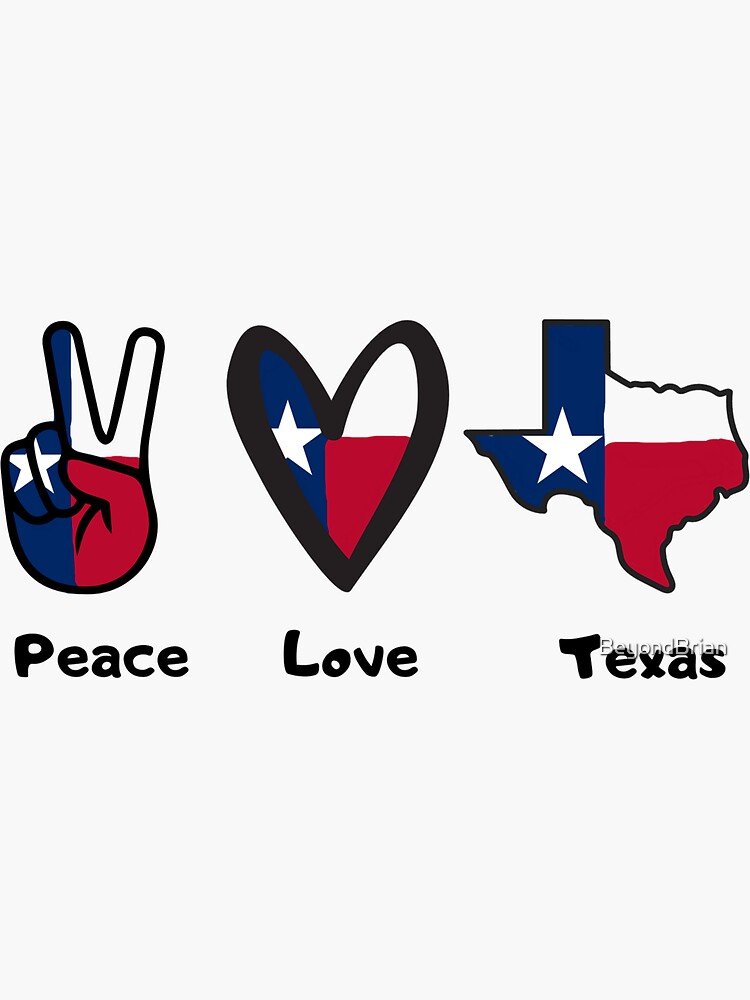 "Show Your Texas Pride! Peace - Love - Texas" Sticker for Sale by ...