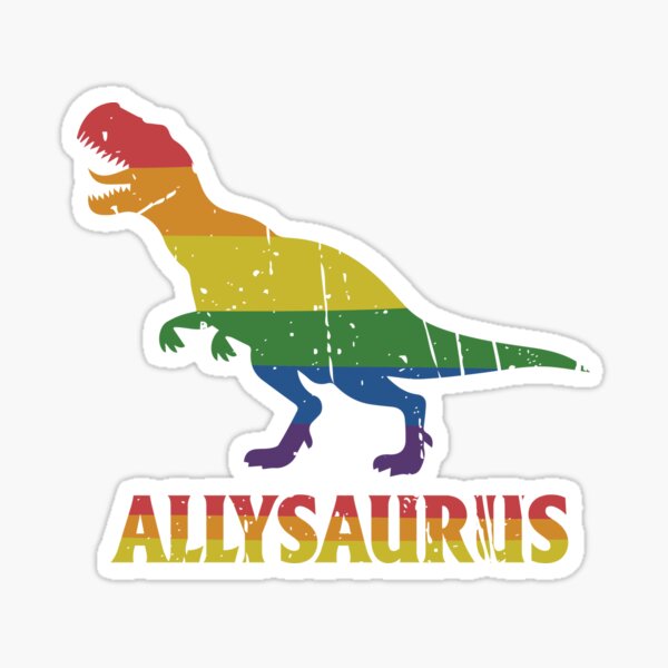 "Allysaurus dinosaur in rainbow flag for ally LGBT pride" Sticker for ...