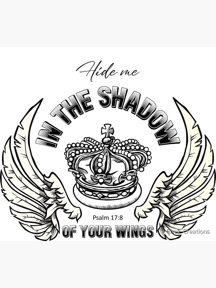 "Hide Me in the Shadow of Your Wings, Christian Verse Bible" Poster for Sale by Chez-Creations ...
