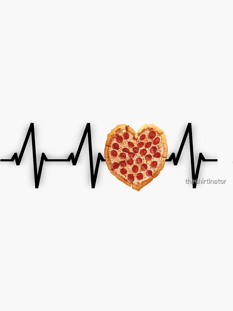 "Pizza Heartbeat Pizza Pulse Funny Pizza Quote" Sticker for Sale by ...