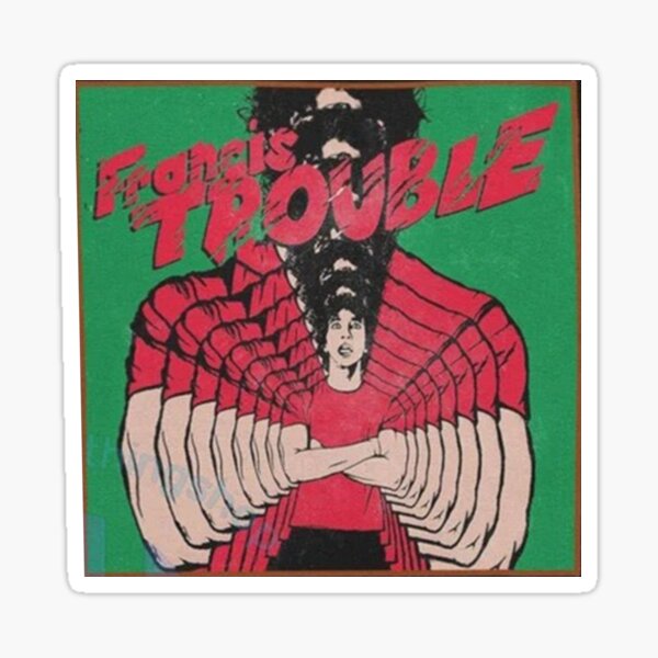 "Francis Trouble" Sticker for Sale by shopCSAU89 | Redbubble