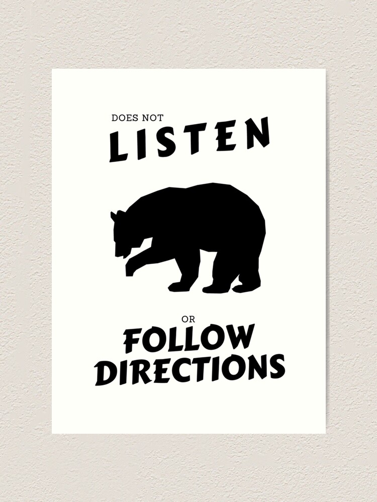 "Does Not Listen Or Follow Directions Black Bear Silhouette " Art Print ...