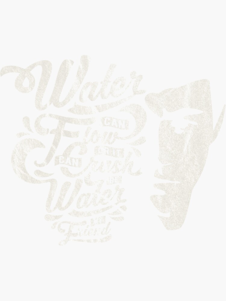 "Be Water My Friend Worn Classic" Sticker for Sale by depinaohvi ...