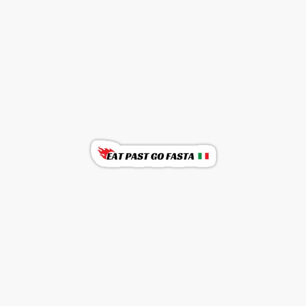 "Eat Pasta Go Fasta Italian flag " Sticker for Sale by diip | Redbubble