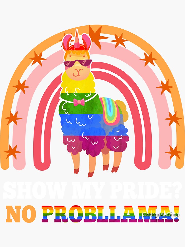 "Show My Pride No ProbLlama Cute Funny LGBTQ Pride LGBT Rainbow Llama ...