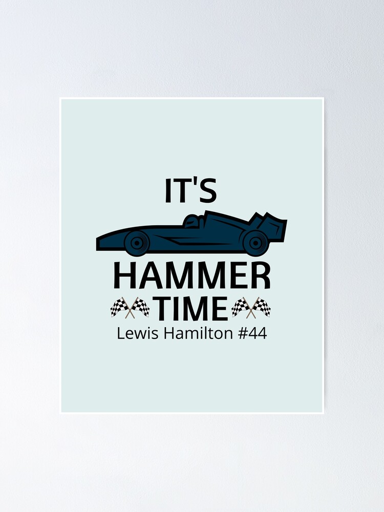 "Formula 1 - It's Hammer Time #44 Lewis Hamilton" Poster by Dip-Art ...