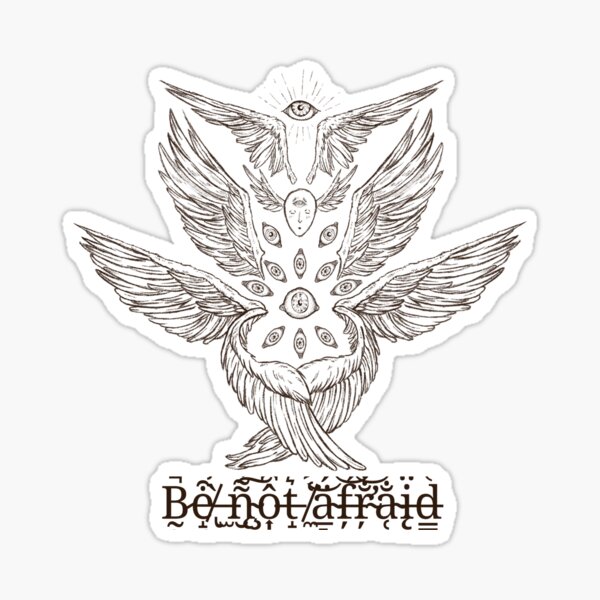"BE NOT AFRAID sticker" Sticker for Sale by DanaanArt111 | Redbubble