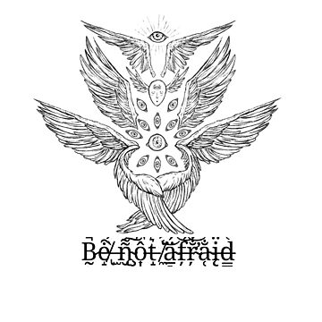"BE NOT AFRAID sticker " Sticker for Sale by DanaanArt111 | Redbubble