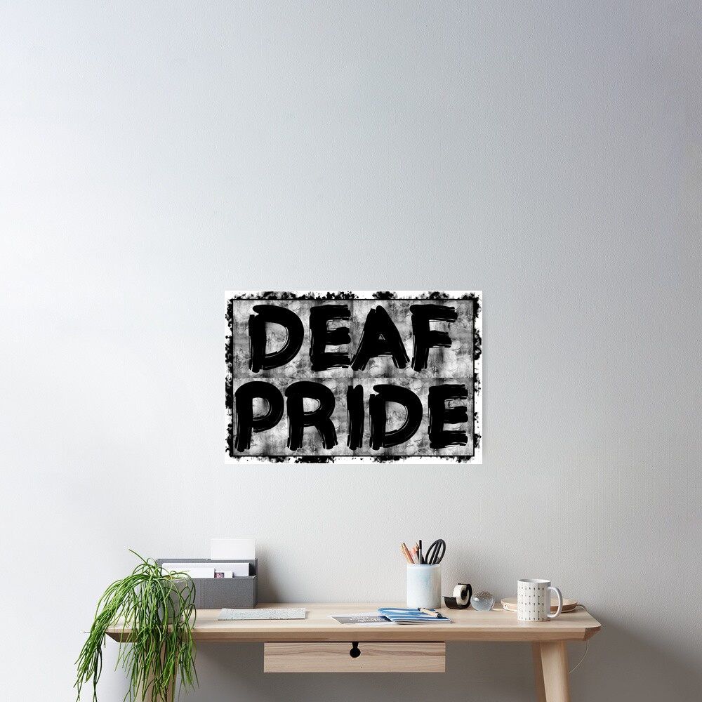 "Deaf Pride - Grunge" Poster by monarchgraphics | Redbubble