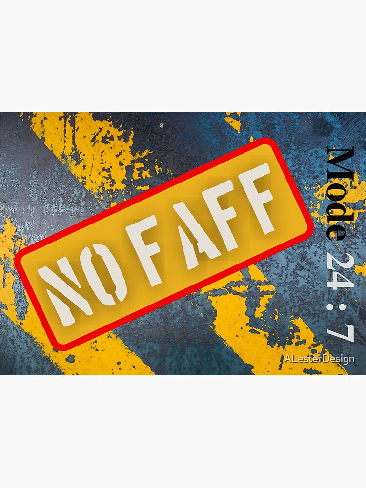 "No Faff Mode 24 : 7" Sticker for Sale by ALesterDesign | Redbubble