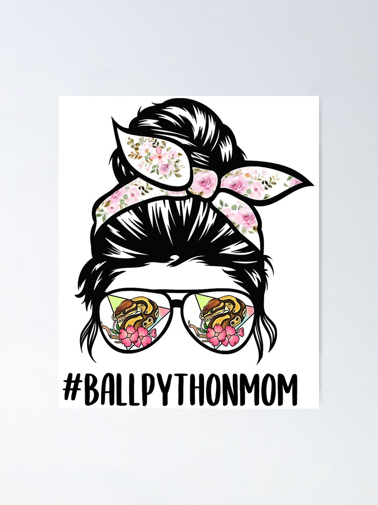 "Ball Python Mom Snake Ball Python" Poster by elderlyarcade44 | Redbubble