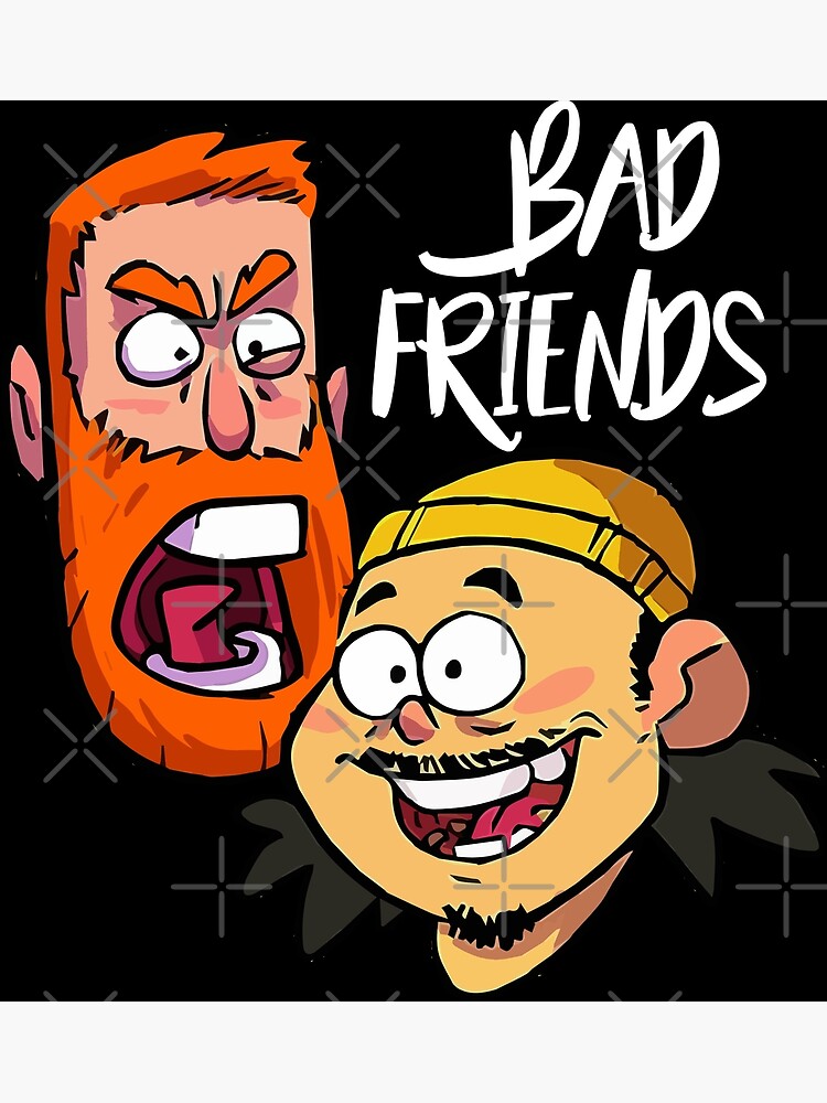 "BAD FRIENDS PODCAST - BOBBY LEE - ANDREW SANTINO" Poster for Sale by ...