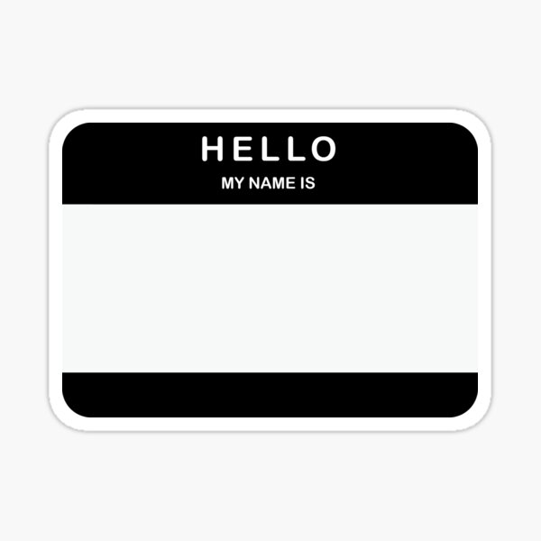 "Hello My Name Is Sticker Black" Sticker for Sale by DeliveryGeorge ...