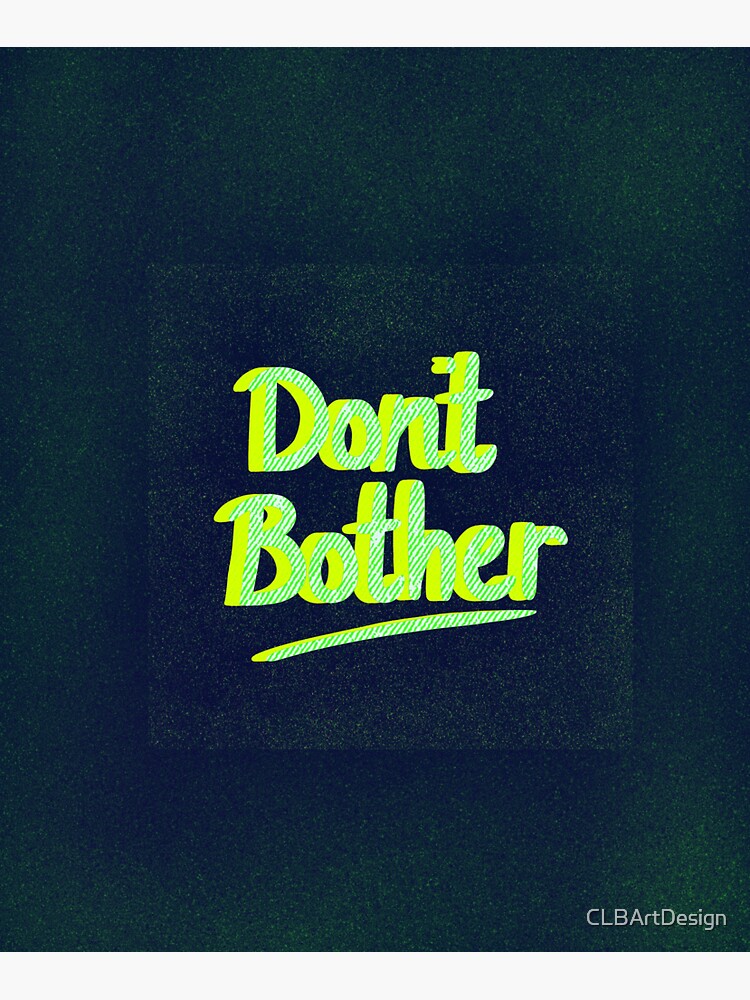 "Don’t bother" Sticker for Sale by CLBArtDesign | Redbubble
