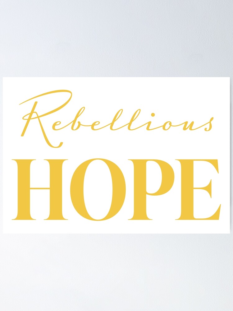 "Rebellious Hope | A new hope | Inspiration | Battle" Poster for Sale ...