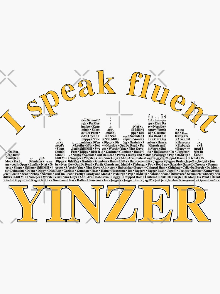 "Fluent Yinzer" Sticker for Sale by OakBluffArts21 | Redbubble