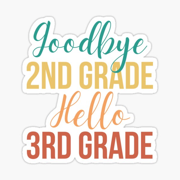 Pegatina «Adiós Segundo Grado Hola Tercer Grado | Adiós 2do Grado Hola ...
