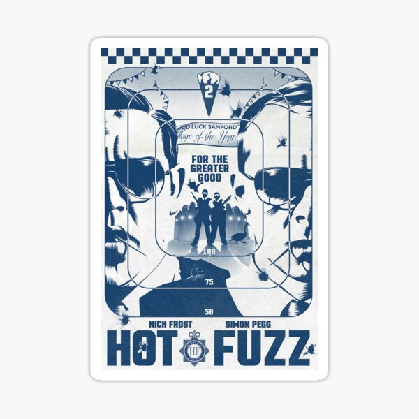 "Hot Fuzz - For The Greater Good" Sticker for Sale by hoodjohn-store ...