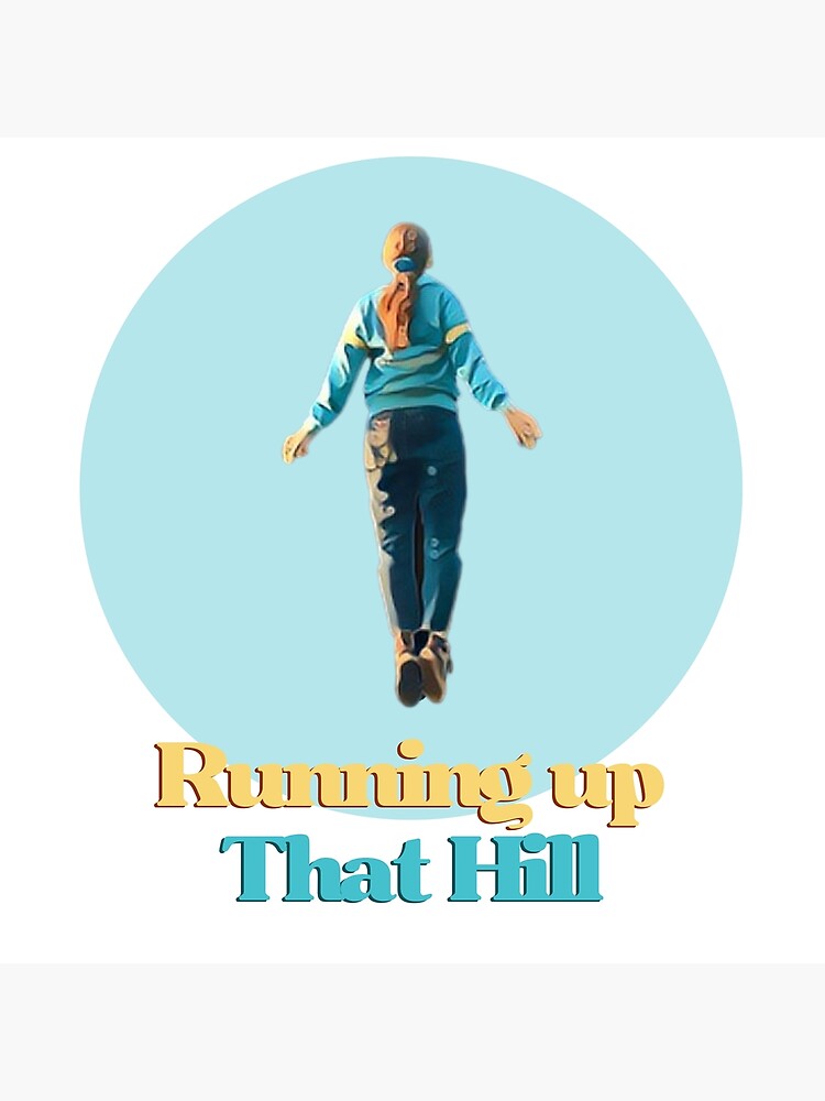 "Stranger Things - Running up that hill" Art Print for Sale by ...