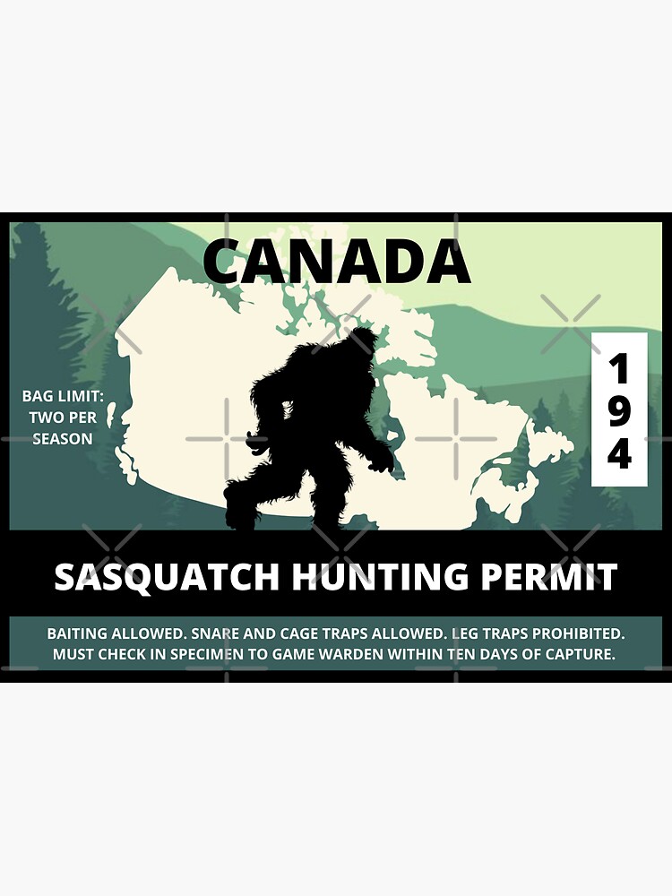 "Sasquatch Hunting Permit - Canada. (Sticker)" Sticker for Sale by ...