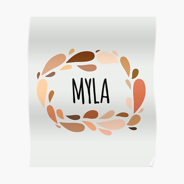 "Myla - Names for Wife Daughter and Girl" Poster for Sale by kindxinn ...