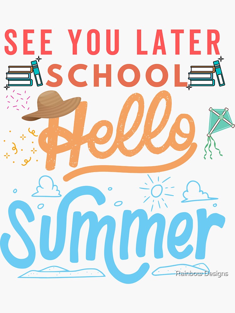 "See You Later School Hello Summer - Summer 2022 | Hello Summer ...