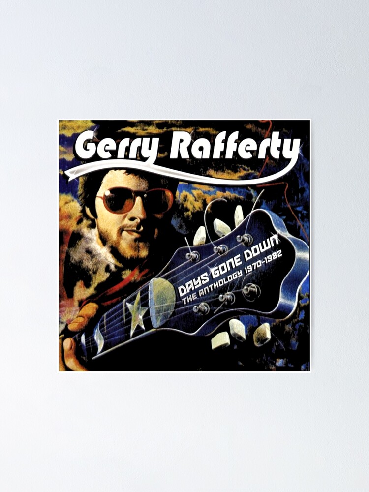 "Gerry Rafferty Days Gone Down" Poster for Sale by Arma17 | Redbubble