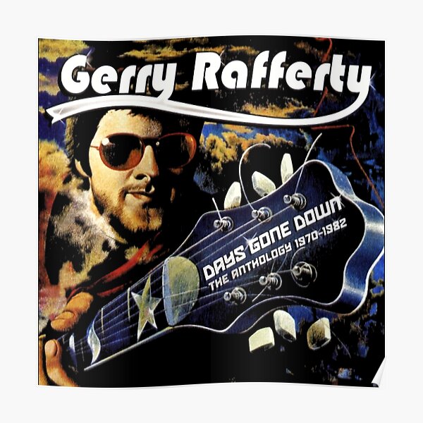 "Gerry Rafferty Days Gone Down" Poster for Sale by Arma17 | Redbubble