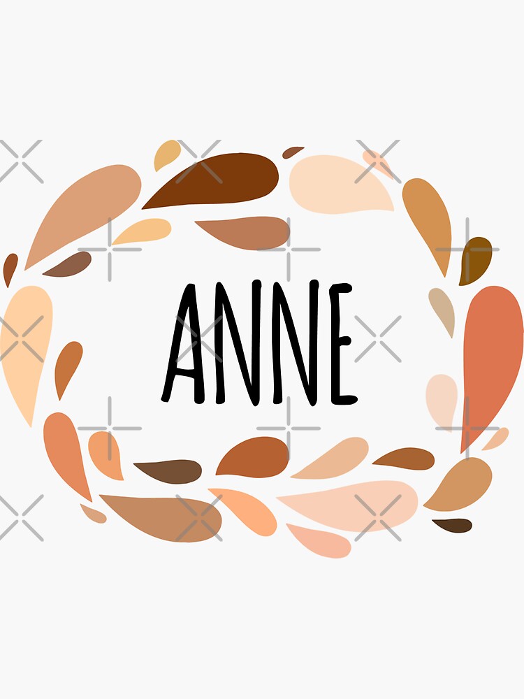 "Anne - Names for Wife Daughter and Girl" Sticker for Sale by kindxinn ...
