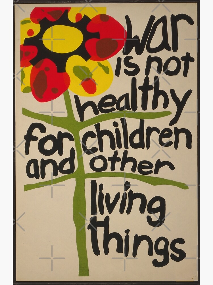 War is not healthy for children and other living things Lorraine Schneider Premium Matte ...