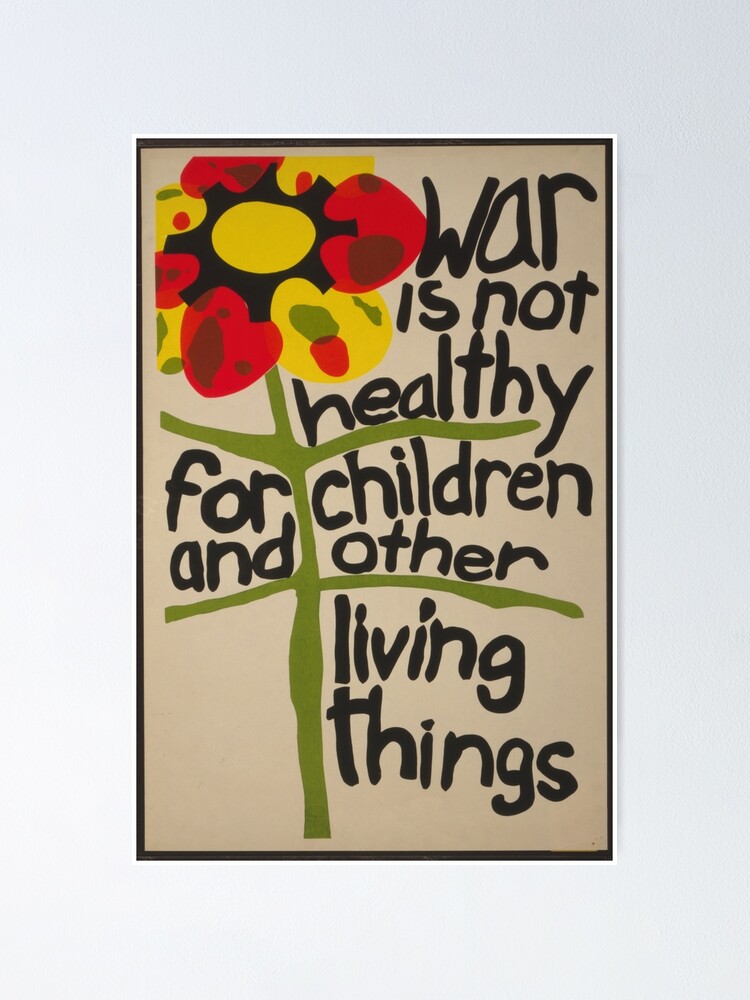 "War is not healthy for children and other living things Lorraine ...
